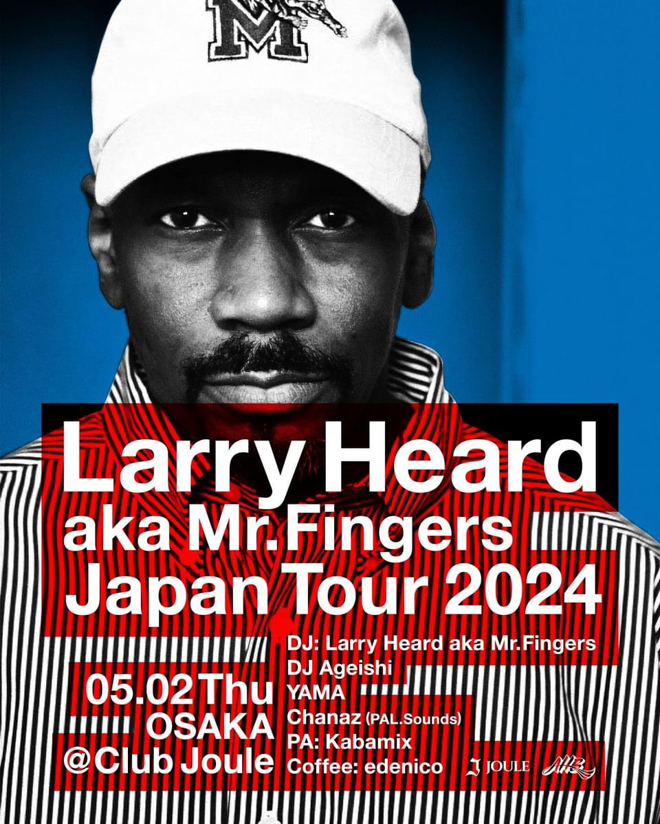 Larry Heard aka Mr.Fingers Japan Tour 2024 | 2024-05-02