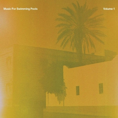 Various Artists - Music For Swimming Pools Volume 1 | NEWTONE RECORDS